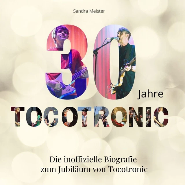 30 JAHRE TOCOTRONIC Die inoffizielle Biografie zum Jubiläum von Tocotronic Buch EUR 14,99 ...