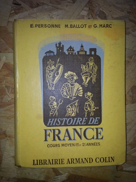 HISTOIRE DE FRANCE CM1 CM2 Personne Ballot & Marc Armand Colin 1959 EUR ...