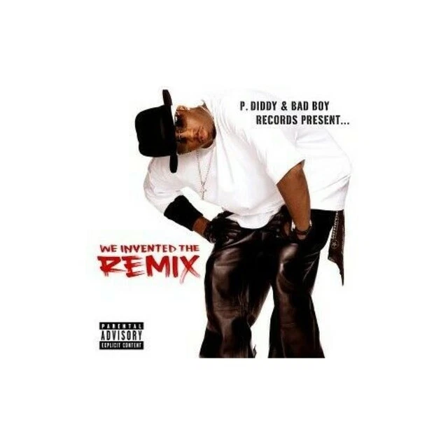 P DIDDY - P. Diddy & Bad Boy Records Present ... We Invented The Remix ...