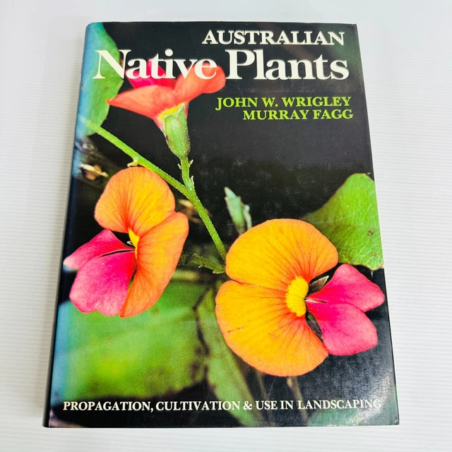 AUSTRALIAN NATIVE PLANTS by John Wrigley & Murray Fagg - Hardcover Book ...