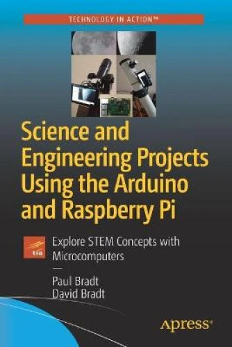 Science And Engineering Projects Using The Arduino And Raspberry Pi Explore 15400 Picclick Au