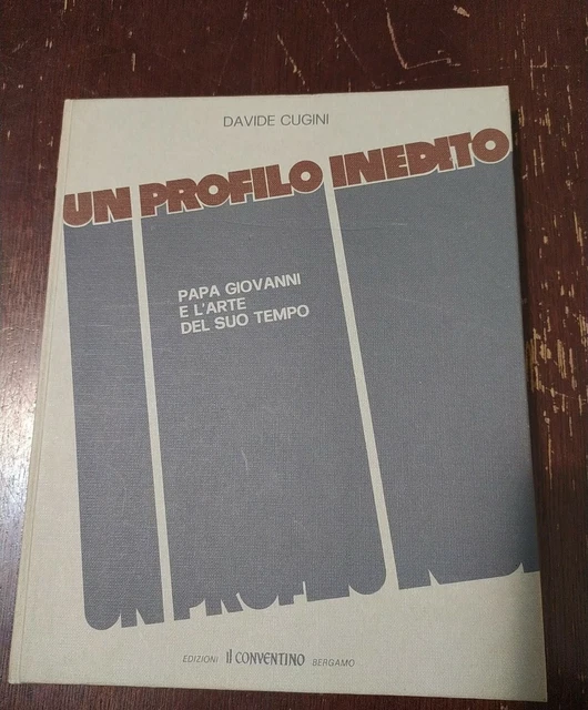 LIBRO UN PROFILO Inedito Papa Giovanni E L'arte Del Suo Tempo Di D ...