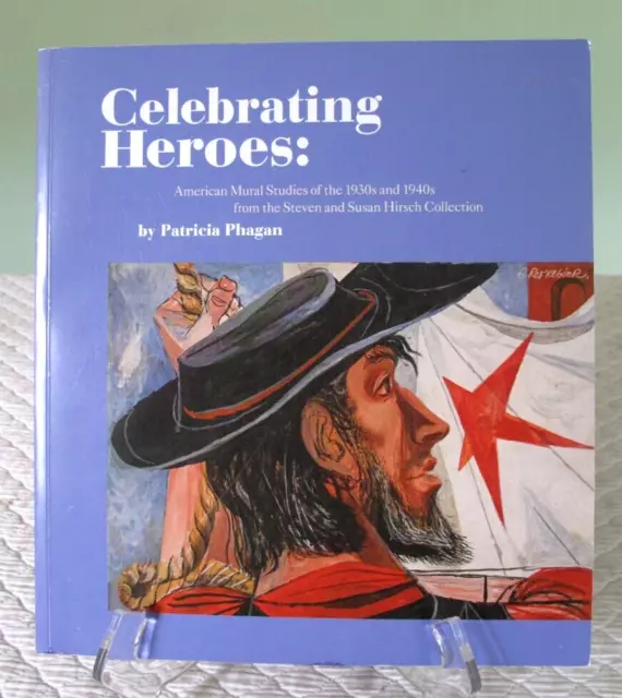 CELEBRATING HEROES: AMERICAN Mural Studies of the 1930S and 1940S (Art ...