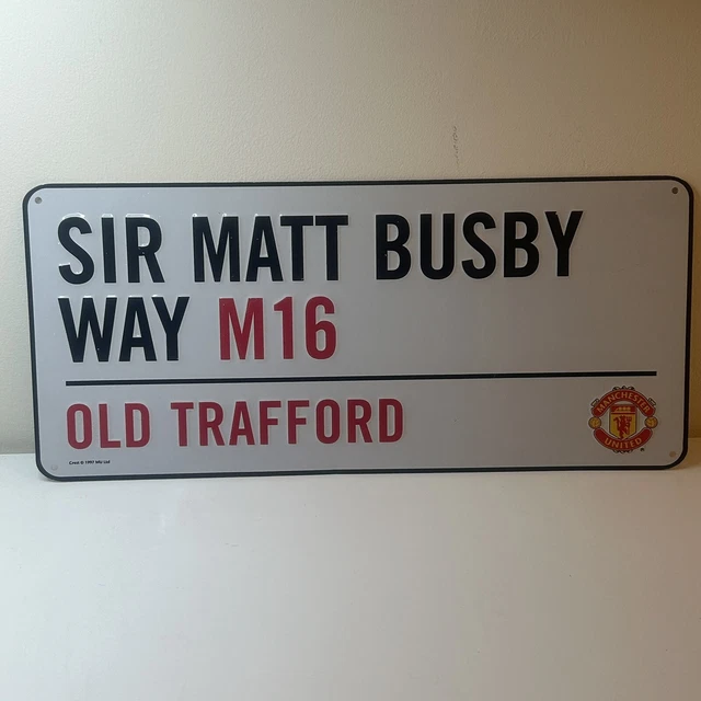 MANCHESTER UNITED ROAD Sign Sir Matt Busby Way M16 Official Metal Sign ...