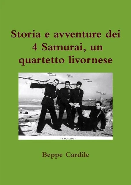 STORIA E AVVENTURE dei 4 Samurai by Beppe Cardile (Italian) Paperback ...