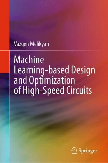 MACHINE LEARNING-BASED DESIGN and Optimization of High-Speed Circuits ... MACHINE LEARNING-BASED DESIGN and Optimization of High-Speed Circuits ...