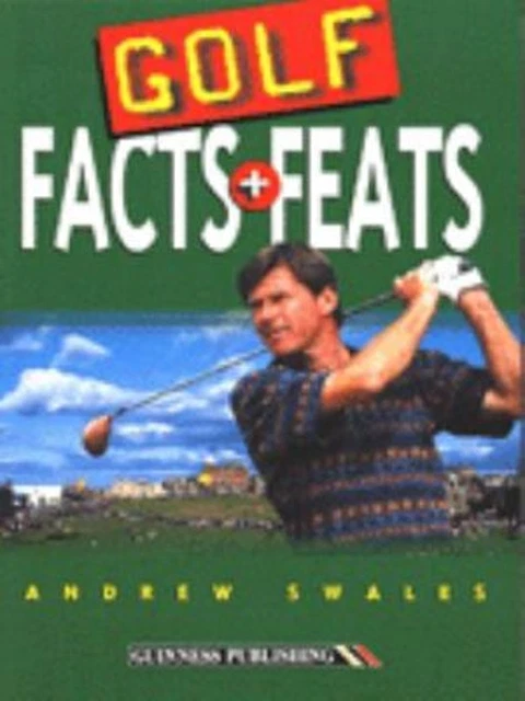 THE GUINNESS BOOK of Golf Facts and Feats Paperback Andrew Swales £4.90 ...