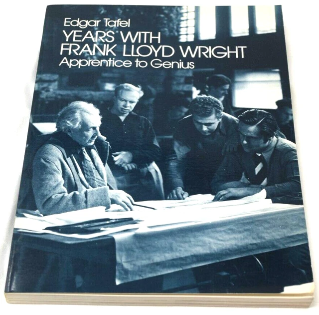 VINTAGE EDGAR TAFEL Years With Frank Lloyd Wright Apprentice To Genius ...