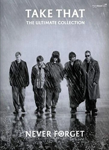 NEVER FORGET: THE Ultimate Collection: (Piano, Vocal and Guitar) - Take ...