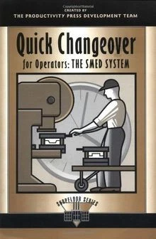 QUICK CHANGEOVER FOR Operators: The Smed System (Shop... | Livre | état ...
