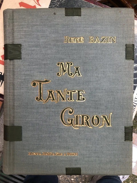 MA TANTE GIRON illustrations Dutriac 1909 René Bazin Mame reliure EUR ...