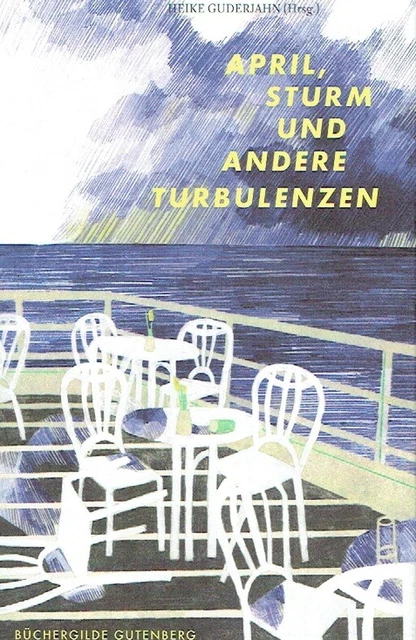 GUDERJAHN, HEIKE (HERAUSGEBERIN).: April, Sturm und andere Turbulenzen ...