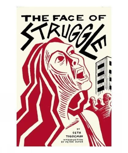 SETH TOBOCMAN PETER Kuper The Face of Struggle (Poche) EUR 14,41 ...