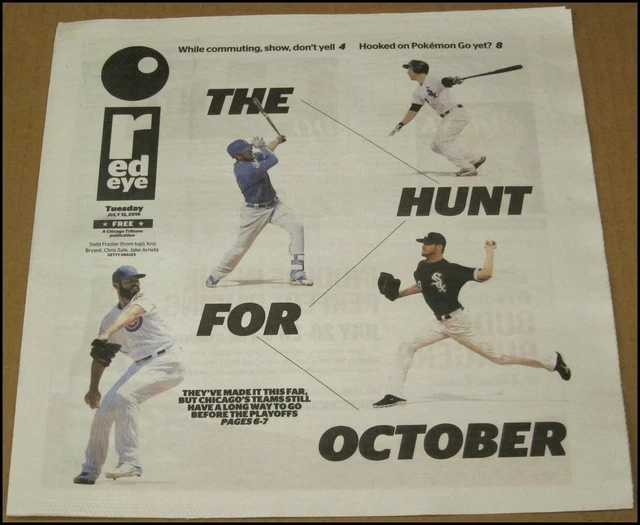 7/12/2016 RED EYE Chicago Newspaper Cubs White Sox Kris Bryant Chris ...