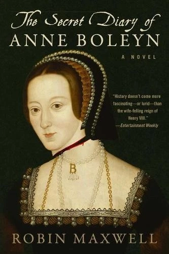 ROBIN MAXWELL THE Secret Diary of Anne Boleyn (Taschenbuch) EUR 22,35 ...