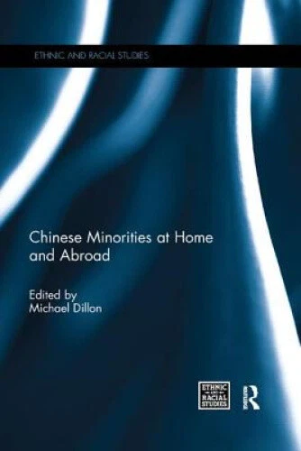 CHINESE MINORITIES AT home and abroad (Ethnic and Racial Studies) EUR ...