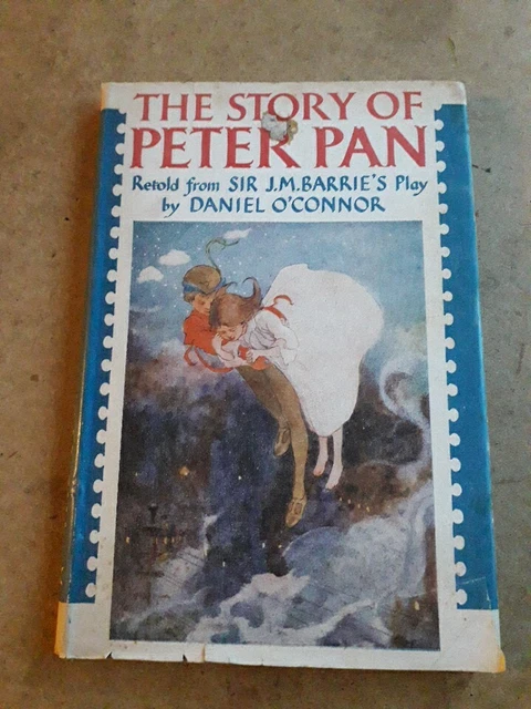 THE STORY OF PETER PAN~Retold by Daniel O'Connor~Hardback book with ...