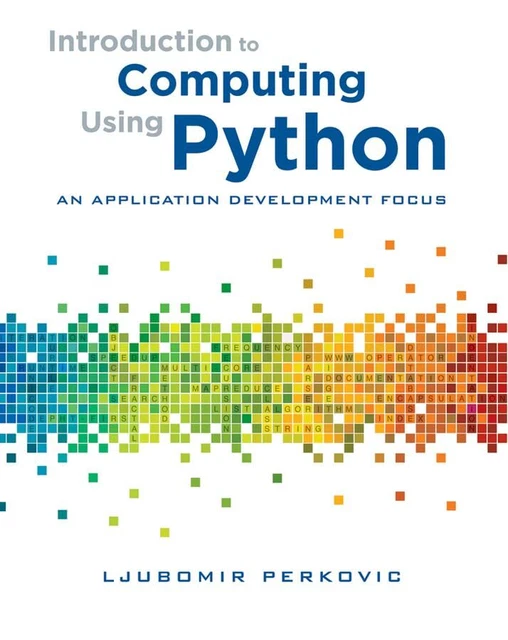 INTRODUCTION TO COMPUTING Using Python: An Application Development ...