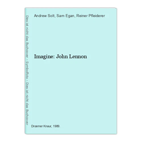 IMAGINE: JOHN LENNON Solt, Andrew, Sam Egan und Reiner Pfleiderer: EUR ...
