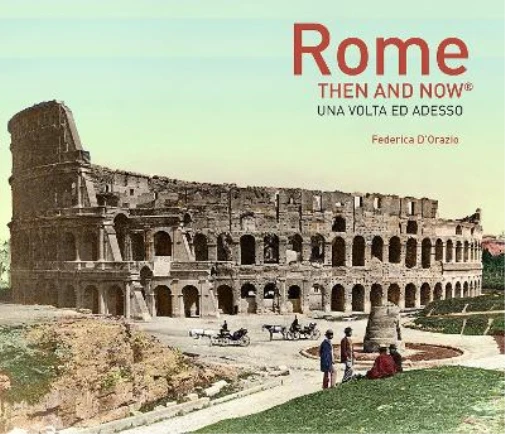 FEDERICA D'ORAZIO ROME Then and Now® (Relié) Then and Now EUR 29,86 ...
