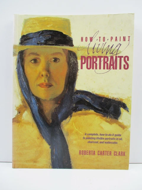 HOW TO PAINT Living Portraits By Roberta Carter Clark - LPB -Tracking ...