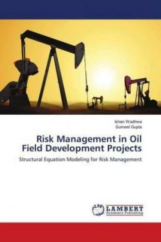 RISK MANAGEMENT IN Oil Field Development Projects Structural Equation ...