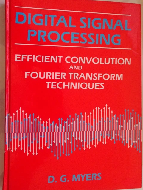 DIGITAL SIGNAL PROCESSING : Efficient Convolution & Fourier Transform ...