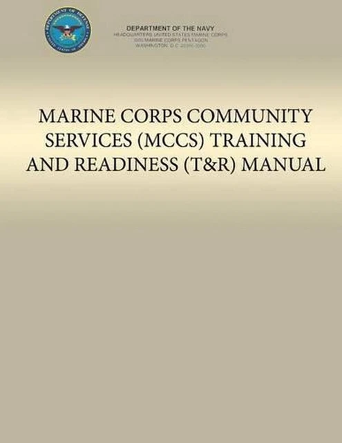 MARINE CORPS COMMUNITY Services (MCCS) Training and Readiness (T&R) Manual by De £26.79 ...