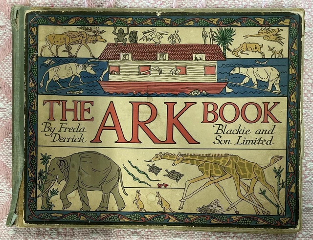 THE ARK BOOK Blackie And Son Limited - Freda Derrick. See Description ...
