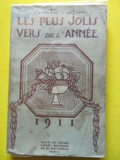LES PLUS JOLIS Vers de l'Année 1911 Editions Louis Michaud poésie Géo ...