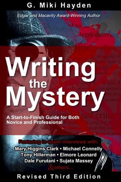 WRITING THE MYSTERY: A start-to-finish guide for both novice and ...