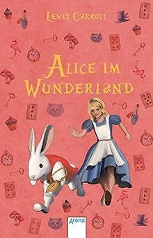 ALICE IM WUNDERLAND: Arena Kinderbuch-Klassiker. Mit ... | Livre | état ...