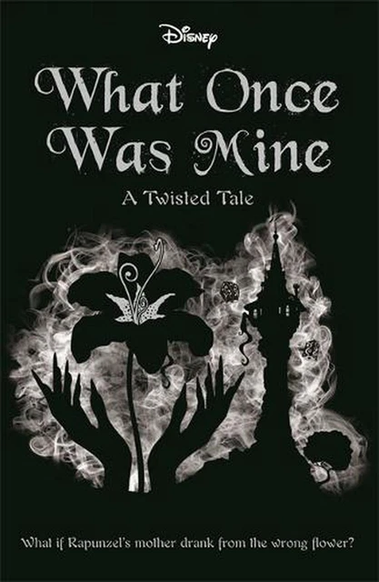 DISNEY PRINCESS RAPUNZEL: What Once Was Mine by Liz Braswell Paperback ...