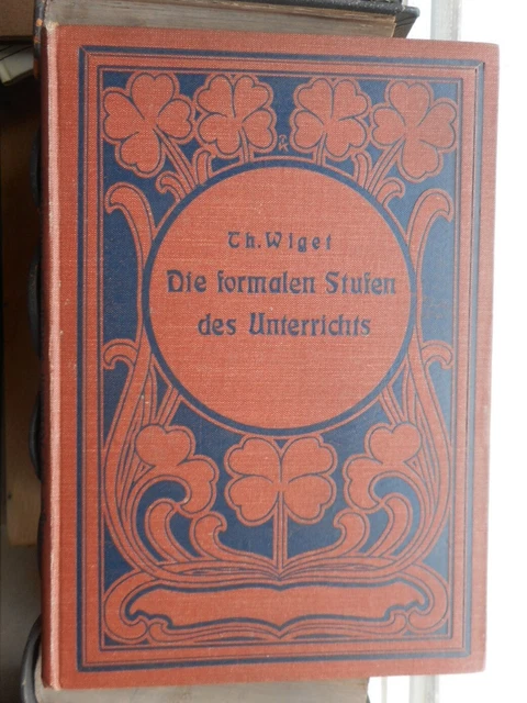 THEODOR WIGET: THE Formal Stages of Teaching Introduction 1911 Pedagogy ...
