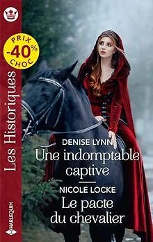 UNE INDOMPTABLE CAPTIVE - Le pacte du chevalier de Lynn, D... | Livre ...