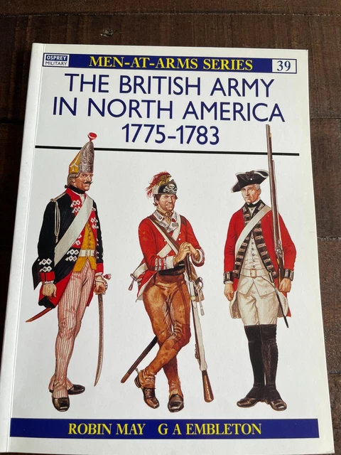 OSPREY MEN-AT-ARMS THE British Army in North America 1775-1783 PB Robin ...
