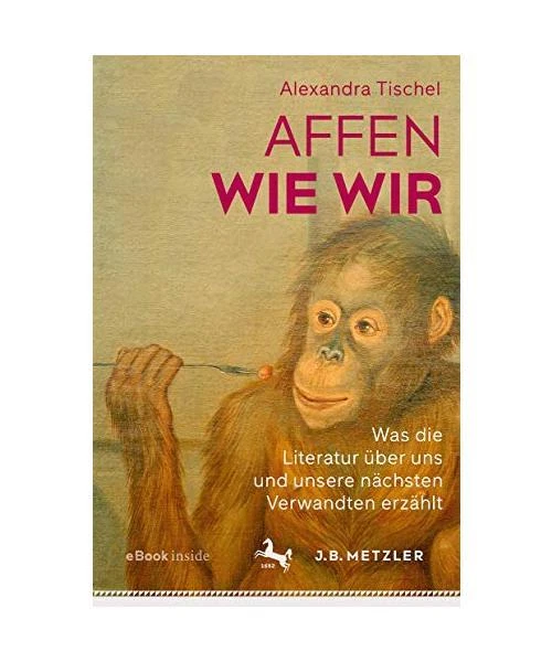 AFFEN WIE WIR: Was die Literatur über uns und unsere nächsten Verwandten erzä EUR 8,68 - PicClick FR