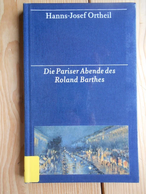 DIE PARISER ABENDE des Roland Barthes : eine Hommage. Hanns-Josef ...