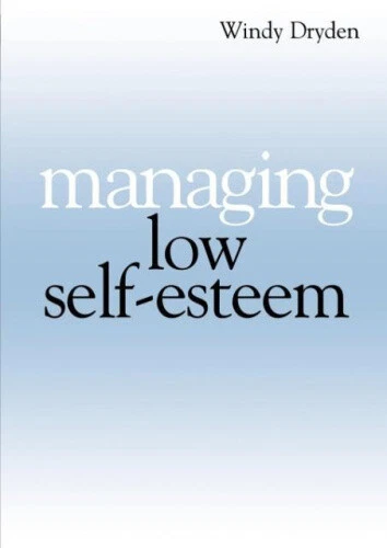 MANAGING LOW SELF Esteem by Windy Dryden EUR 58,40 - PicClick DE MANAGING LOW SELF Esteem by Windy Dryden EUR 58,40 - PicClick DE