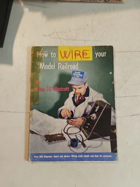 HOW TO WIRE YOUR MODEL RAILROAD BY LINN H. Westcott. 1950 Paperback £6. ...