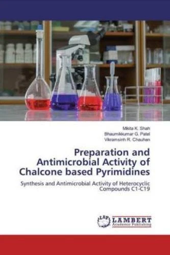 PREPARATION AND ANTIMICROBIAL Activity of Chalcone based Pyrimidines Synthe 5797 EUR 39,90 ...