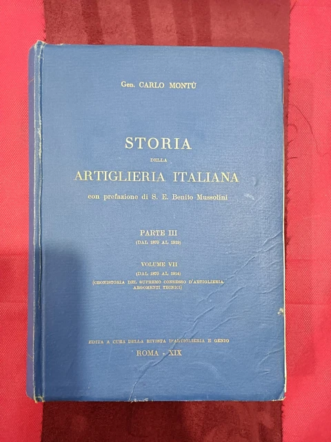 GENERALE CARLO MONTÚ Storia della Artiglieria Italiana EUR 15,00 ...