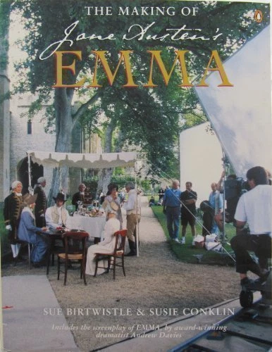 THE MAKING OF JANE AUSTEN'S "EMMA" By Susie Conklin Sue Birtwistle ...
