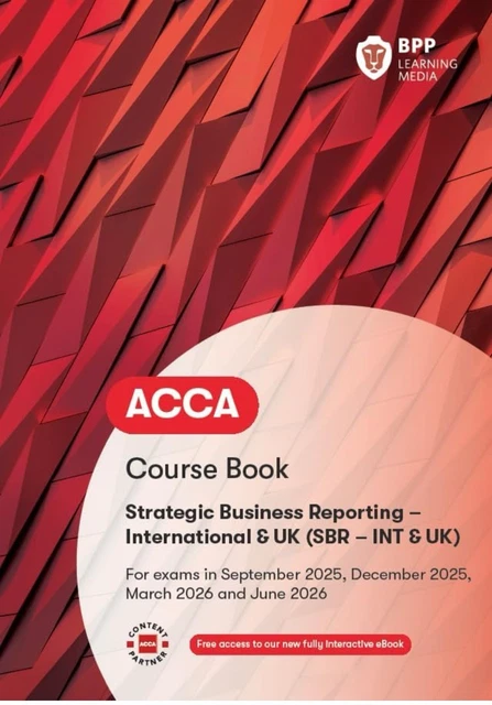 BPP ACCA STRATEGIC Business Reporting 2025-2026 Course Book (SBR) £31. ...