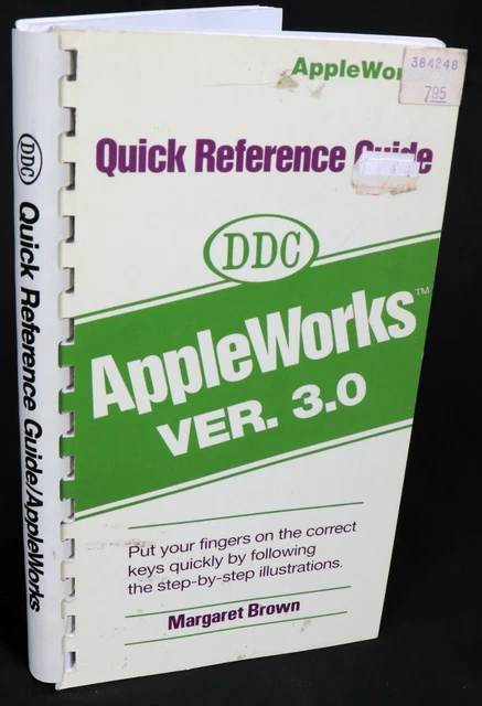 APPLE II IIE IIc IIgs AppleWorks 3.0 Quick Reference Guide Book $10.50 ...