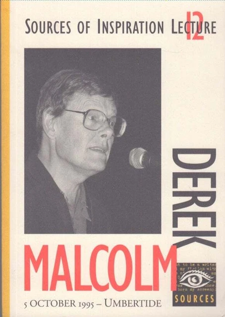 SOURCES OF INSPIRATION Lecture 11-12 Derek Malcolm 5 October 1995 ...