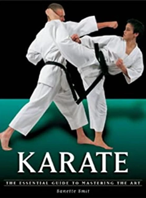 KARATE : LE Guide Essentiel Pour Maîtriser L'Art Broché Sanet EUR 6,24 ...