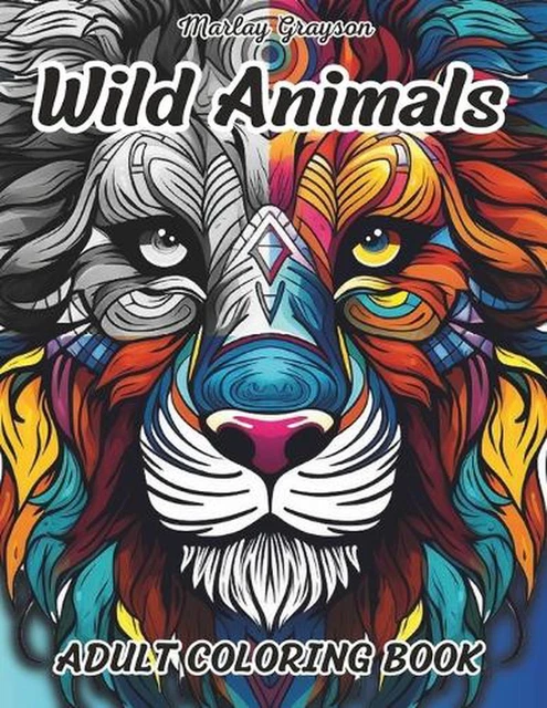 WILD ANIMALS ADULT Coloring Book: Zen Coloring Book For Mindful People ...