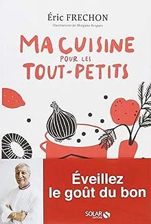 MA CUISINE POUR tout-petits de FRECHON, Eric | Livre | état bon EUR 11 ...