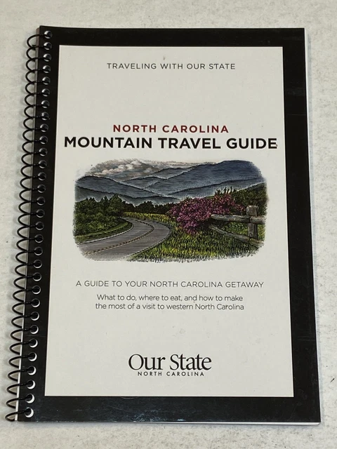 OUR STATE CELEBRATING North Carolina Mountain Travel Guide Getaway ...